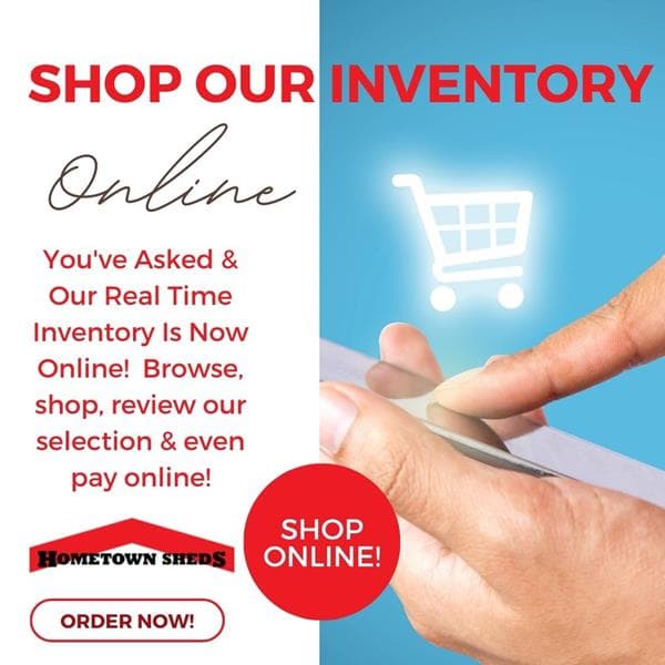 Our Inventory Is Now Online! | Hometown Sheds